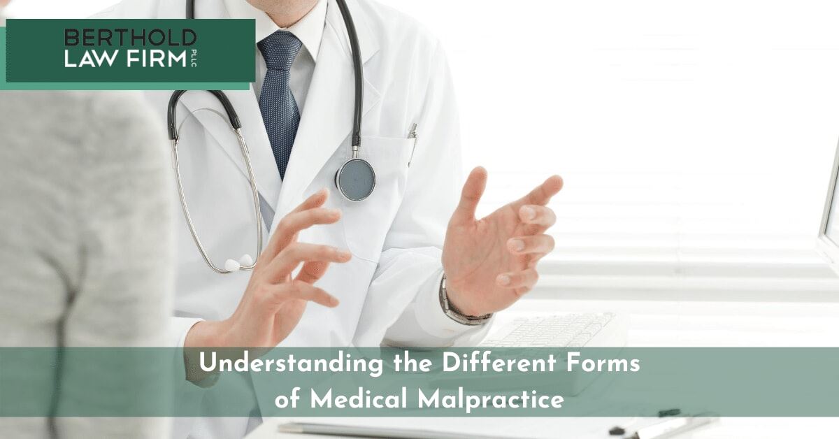 Understanding the Different Forms of Medical Malpractice